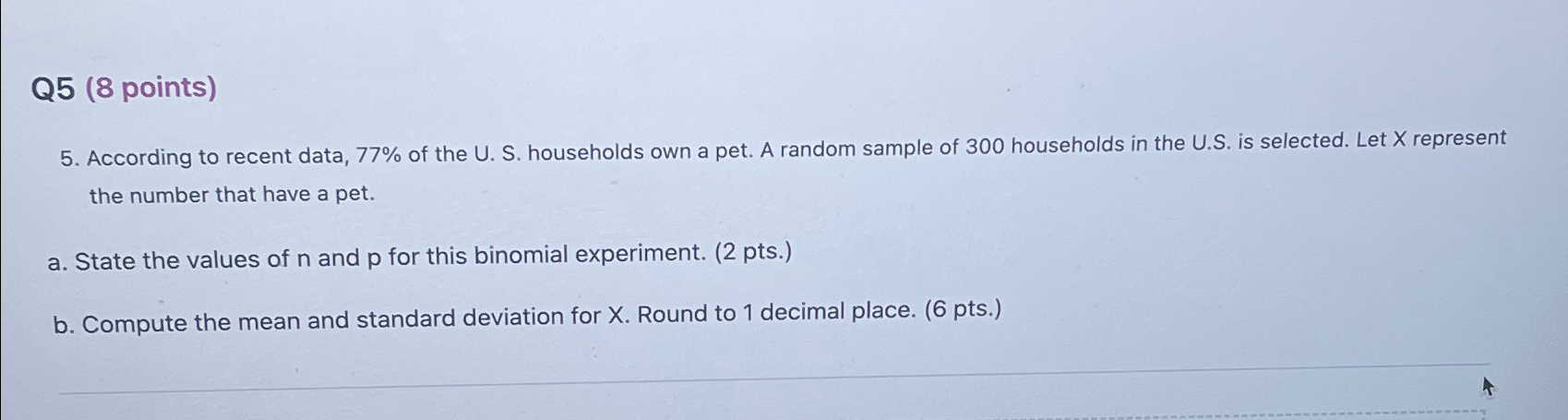 Solved Q5 (8 ﻿points)5. ﻿According to recent data, 77% ﻿of | Chegg.com