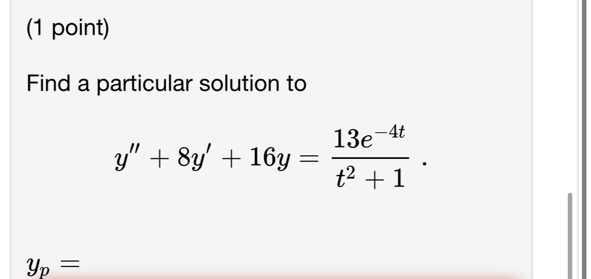 Solved (1 ﻿point)Find a particular solution | Chegg.com