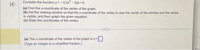 Solved Consider the function y=−0.2x2−32x+6. (a) Find the | Chegg.com