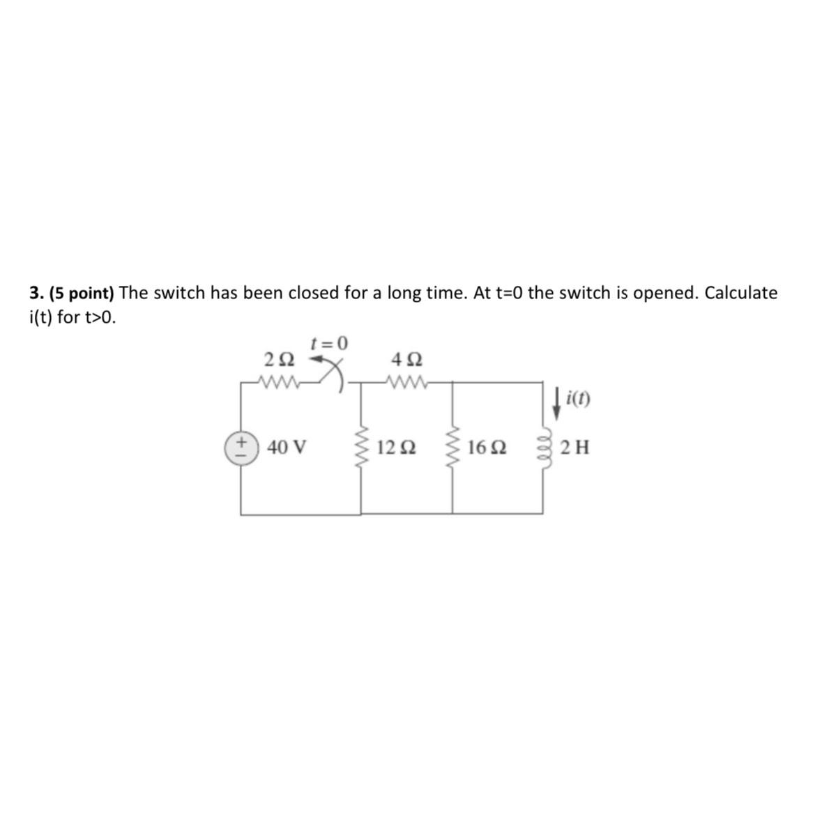 Solved (5 ﻿point) ﻿The switch has been closed for a long | Chegg.com