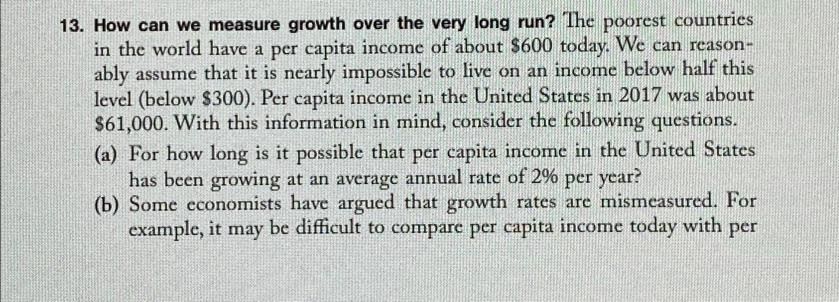 Solved How can we measure growth over the very long run? The | Chegg.com