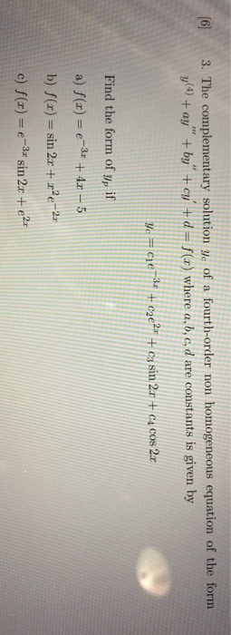 Solved [6] 3. The complementary solution yc of a | Chegg.com