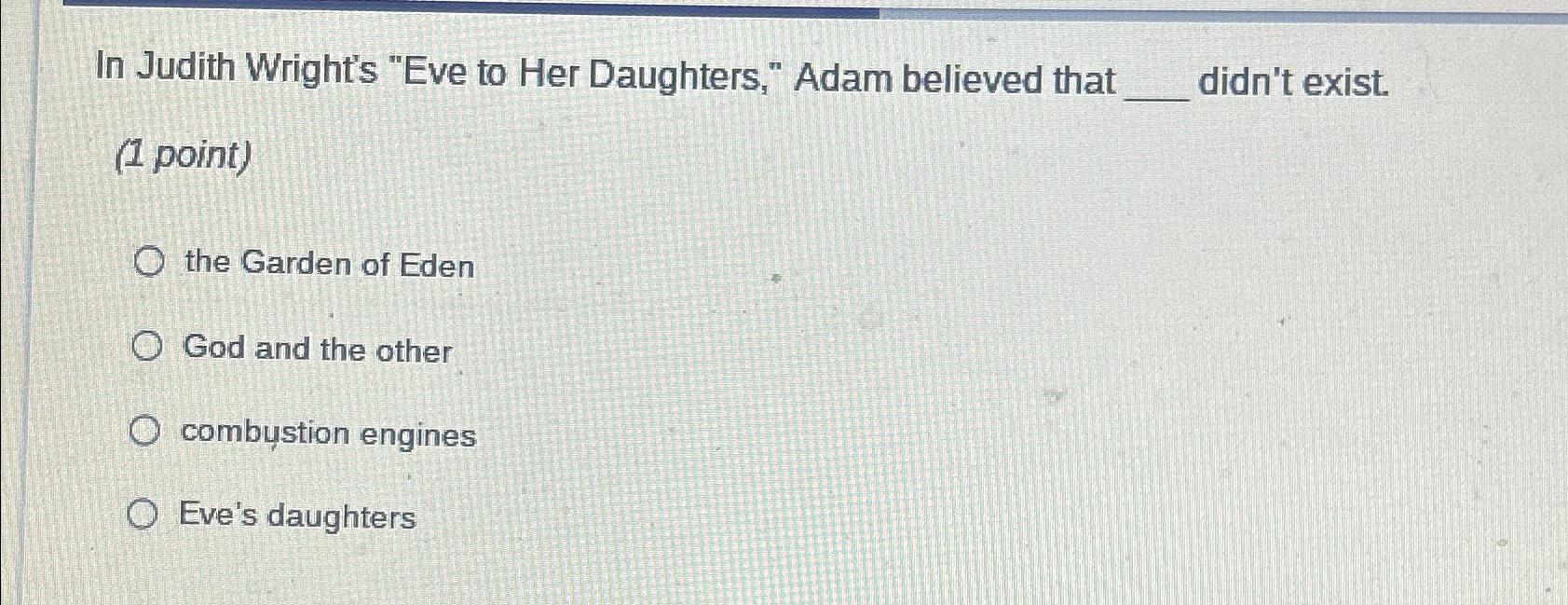 Solved In Judith Wright's "Eve to Her Daughters," Adam | Chegg.com