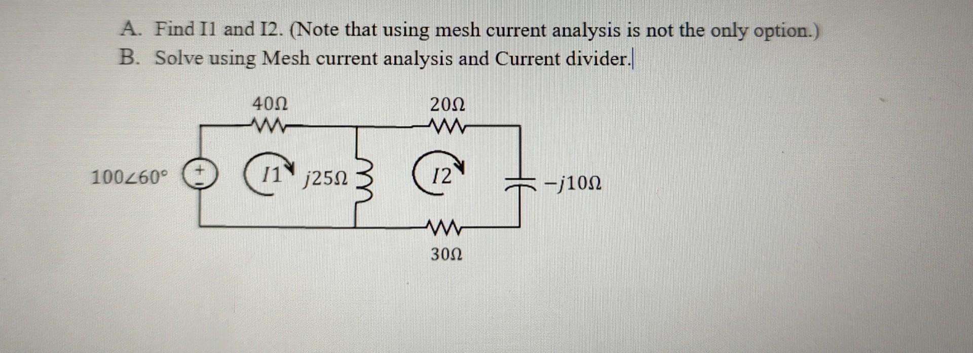 Solved A. Find I1 and I2. (Note that using mesh current | Chegg.com