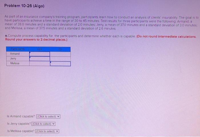 Solved Problem 10-26 (Algo) As part of an insurance | Chegg.com