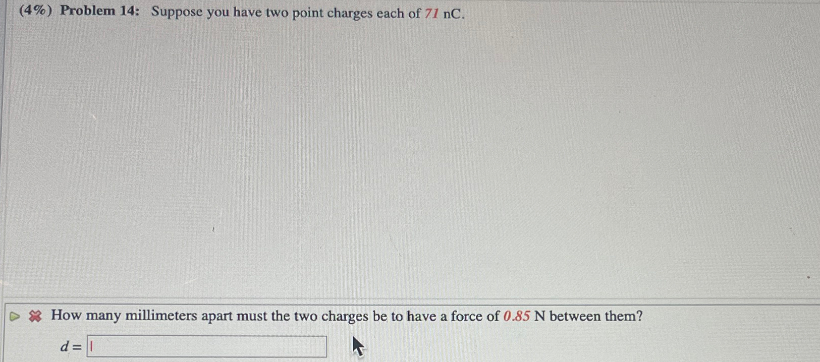 Solved Problem 14: Suppose you have two point charges each | Chegg.com