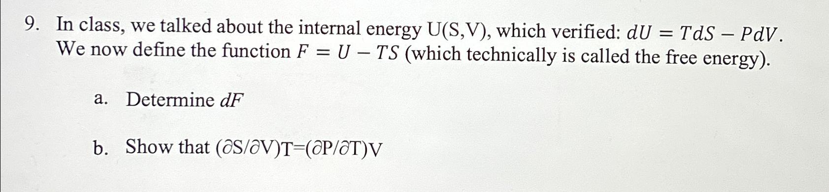 Solved In class, we talked about the internal energy U(S,V), | Chegg.com