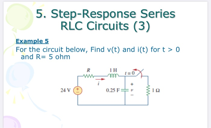 5 Step Response Series Rlc Circuits 3 Example 5