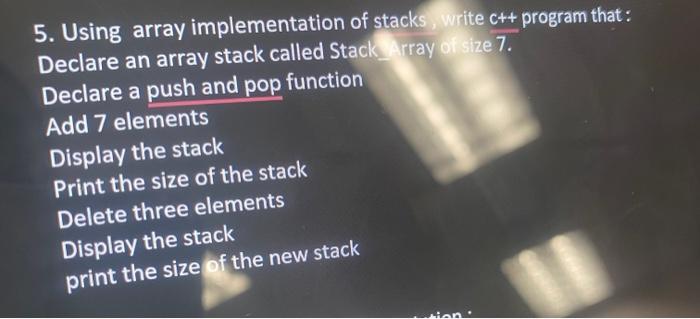 Solved 5. Using array implementation of stacks, wite ct+ | Chegg.com