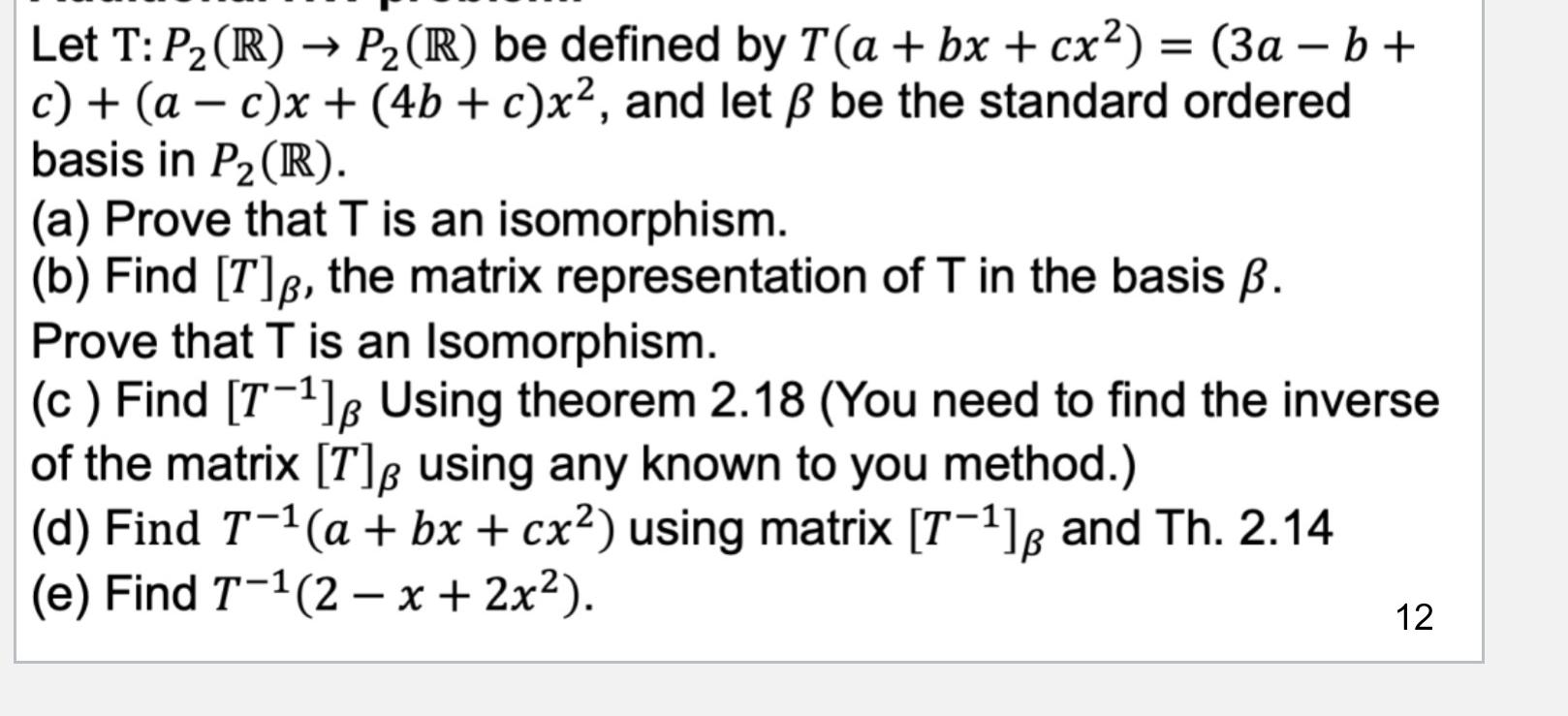 Solved Let T:P2(R)→P2(R) be defined by T(a+bx+cx2)=(3a−b+ | Chegg.com