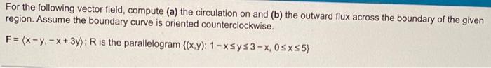 Solved For the following vector field, compute (a) the | Chegg.com