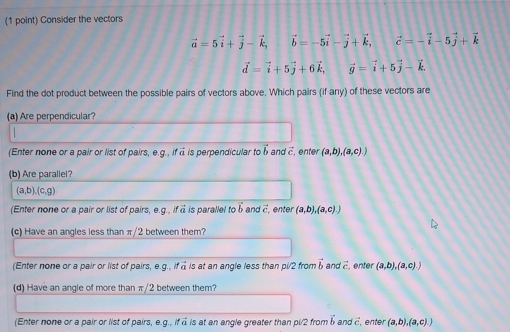 Solved (1 point) Consider the vectors | Chegg.com