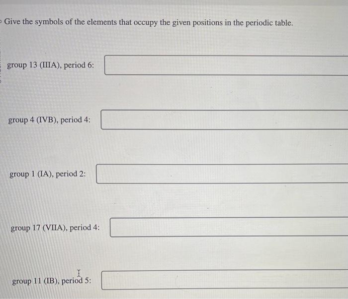 Solved Give the symbols of the elements that occupy the | Chegg.com