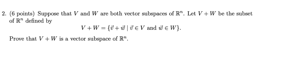 Solved (6 ﻿points) ﻿Suppose that V ﻿and W ﻿are both vector | Chegg.com