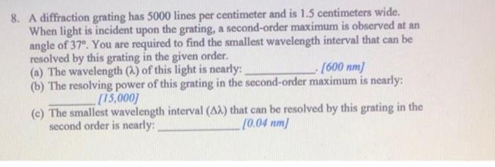 Solved 8 A Diffraction Grating Has 5000 Lines Per
