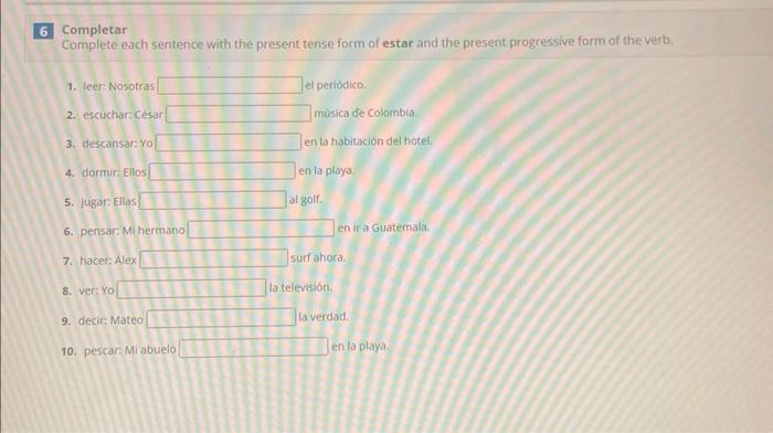 Solved 6 Completar Complete each sentence with the present | Chegg.com