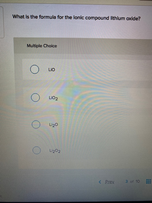 Solved What is the formula for the ionic compound lithium | Chegg.com