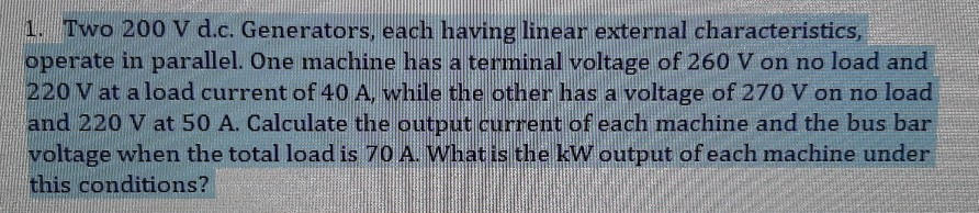 Solved 1. Two 200 V d.c. Generators, each having linear | Chegg.com