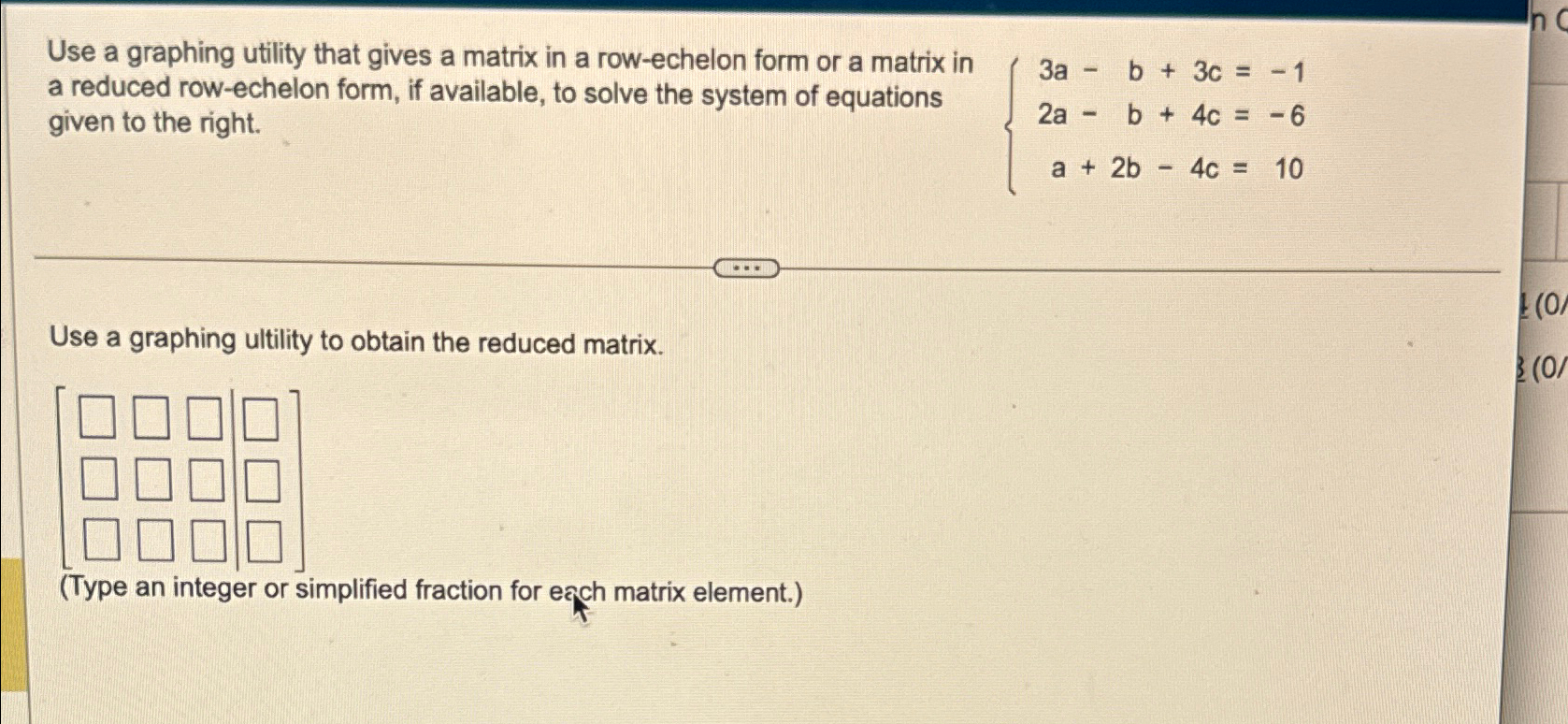 Solved Use a graphing utility that gives a matrix in a | Chegg.com