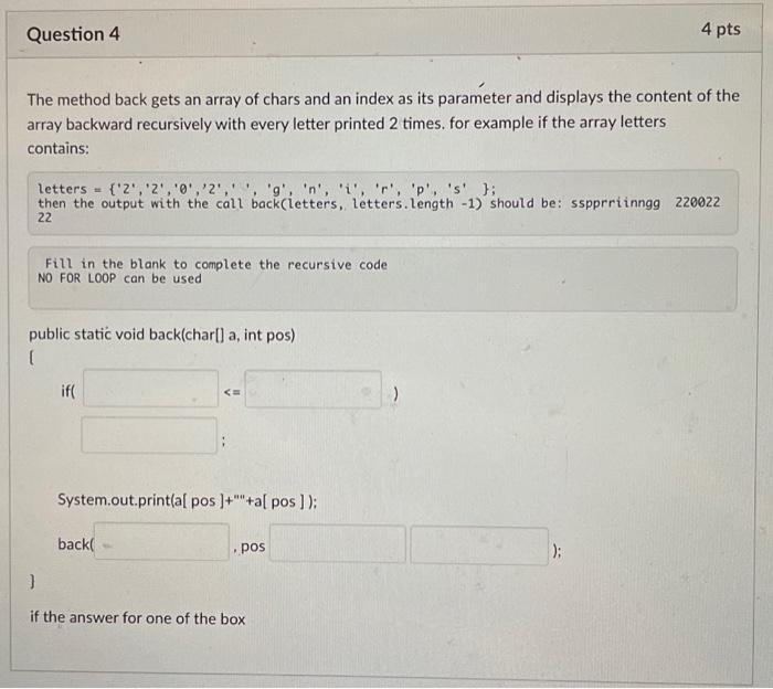 Solved Question 4 4 pts The method back gets an array of | Chegg.com
