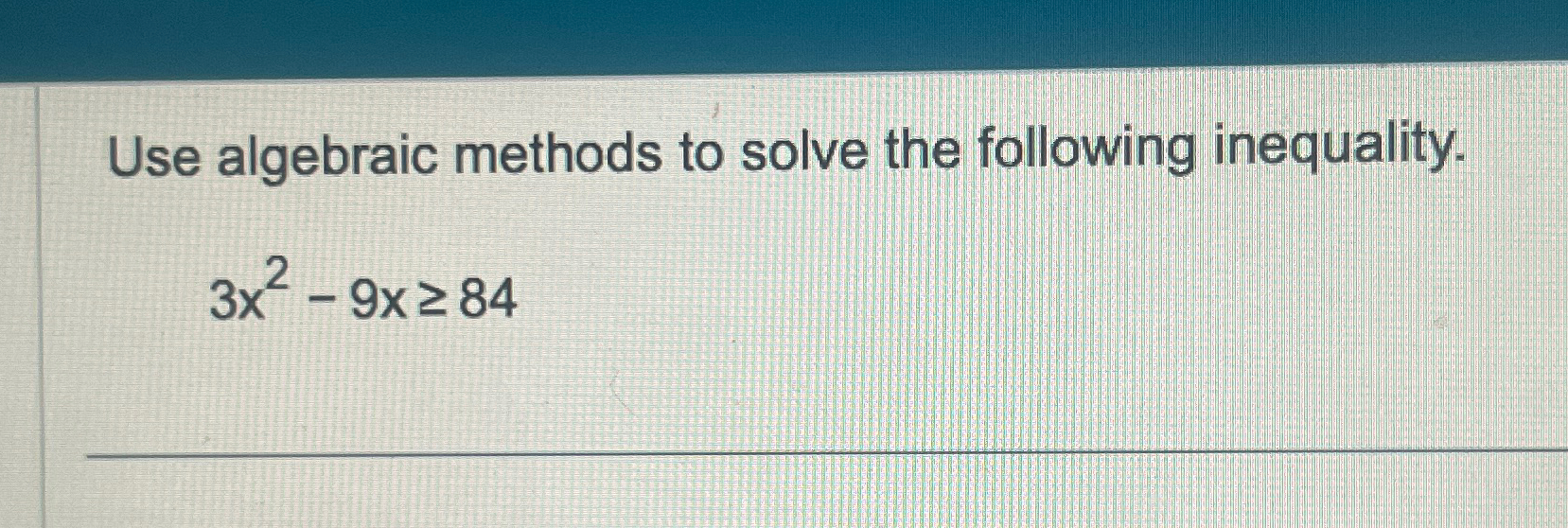 Solved Use algebraic methods to solve the following | Chegg.com