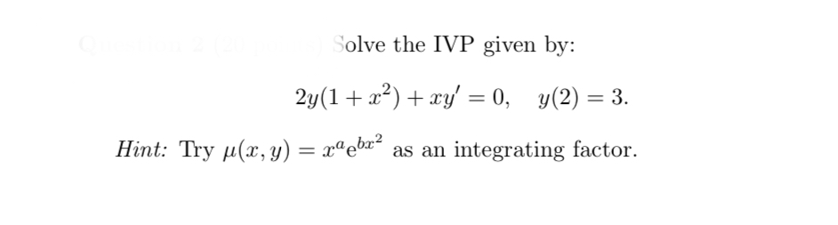 Solved olve the IVP given by:2y(1+x2)+xy'=0,y(2)=3.Hint: Try | Chegg.com