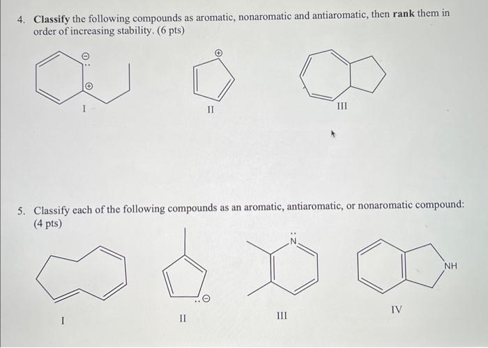 Solved 4. Classify the following compounds as aromatic, | Chegg.com