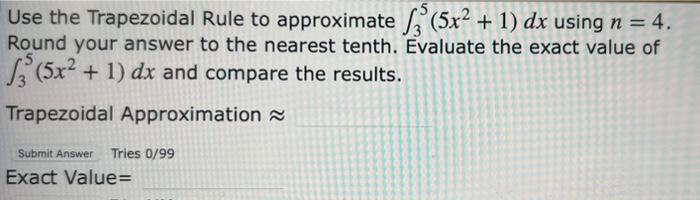 Solved Use the Trapezoidal Rule to approximate ∫35(5x2+1)dx | Chegg.com