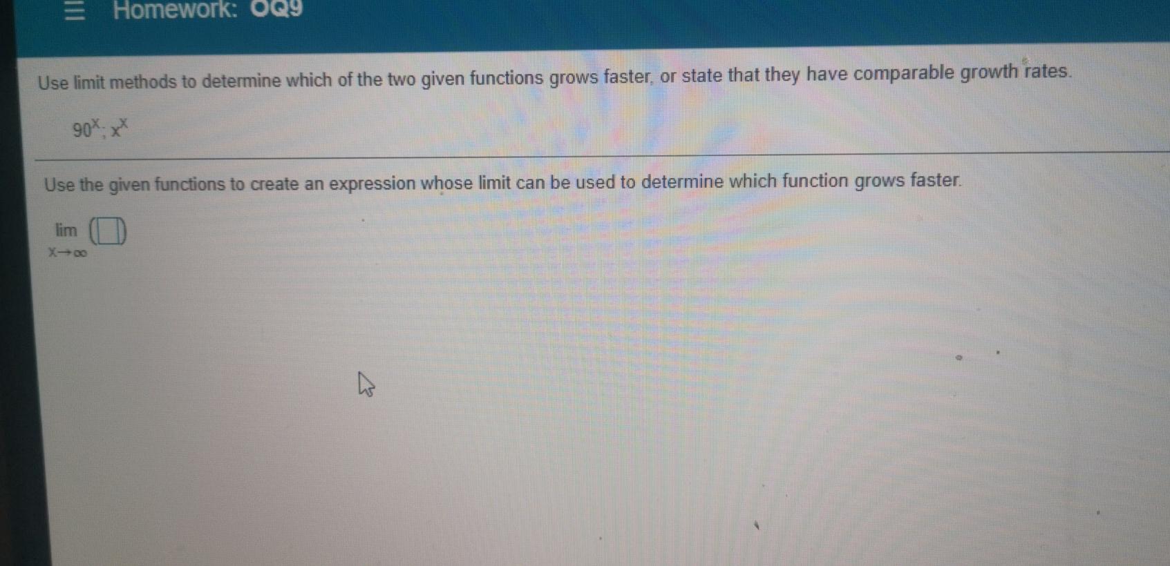 Solved III Homework: OQ9 Use limit methods to determine | Chegg.com Solved III Homework: OQ9 Use limit methods to determine | Chegg.com