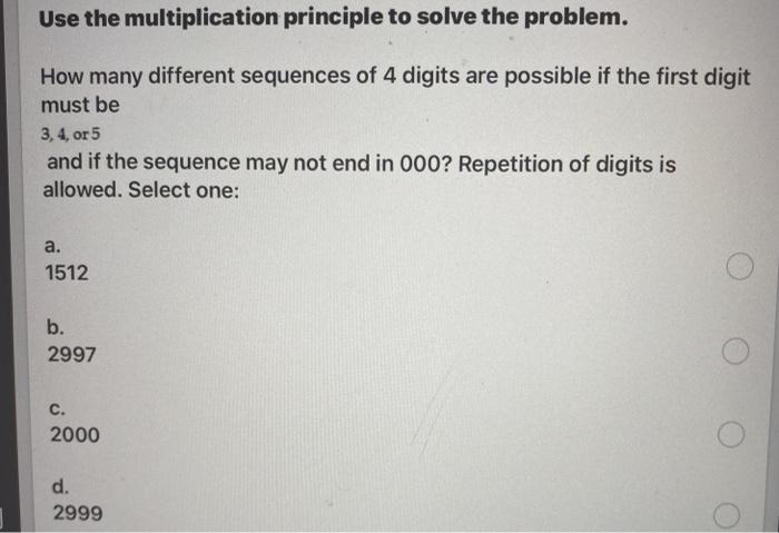 Solved Use the multiplication principle to solve the | Chegg.com