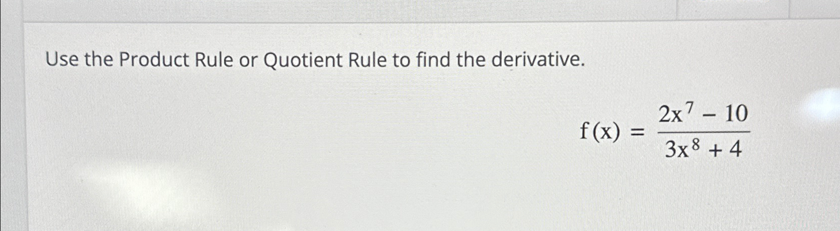 Solved Use the Product Rule or Quotient Rule to find the | Chegg.com