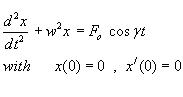 Solved d2x / dt2 + w2x = F0 cos gamma t with x(0) = 0, | Chegg.com