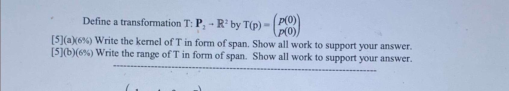 Solved Define a transformation T:P2→R2 ﻿by | Chegg.com