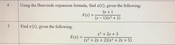 Solved Using the Heaviside expansion formula, find x(t), | Chegg.com