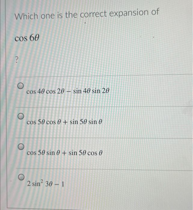 Solved Which one is the correct expansion of cos 60 ? cos 40 | Chegg.com