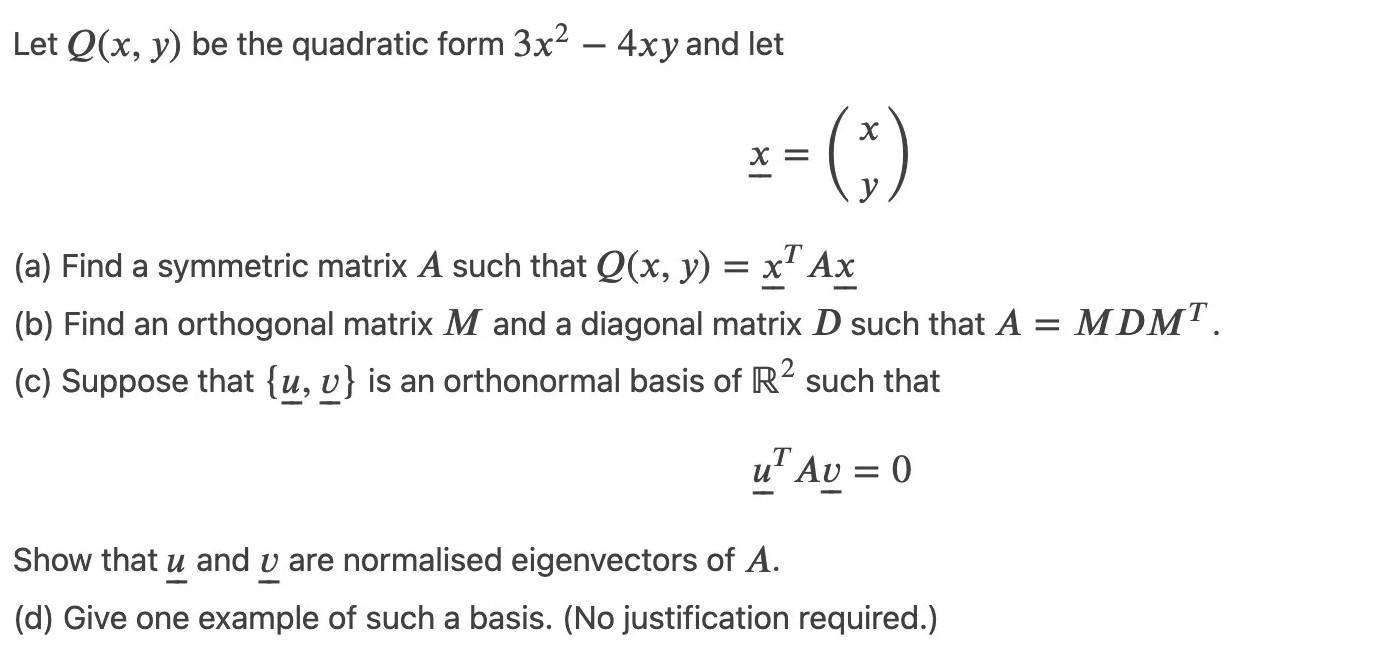 Solved Let Q(x,y) be the quadratic form 3x2−4xy and let | Chegg.com