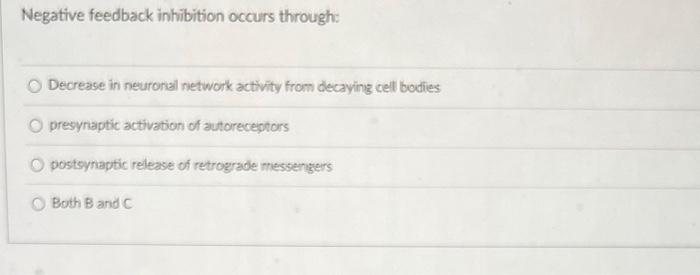 Solved Negative feedback inhibition occurs through: Decrease | Chegg.com