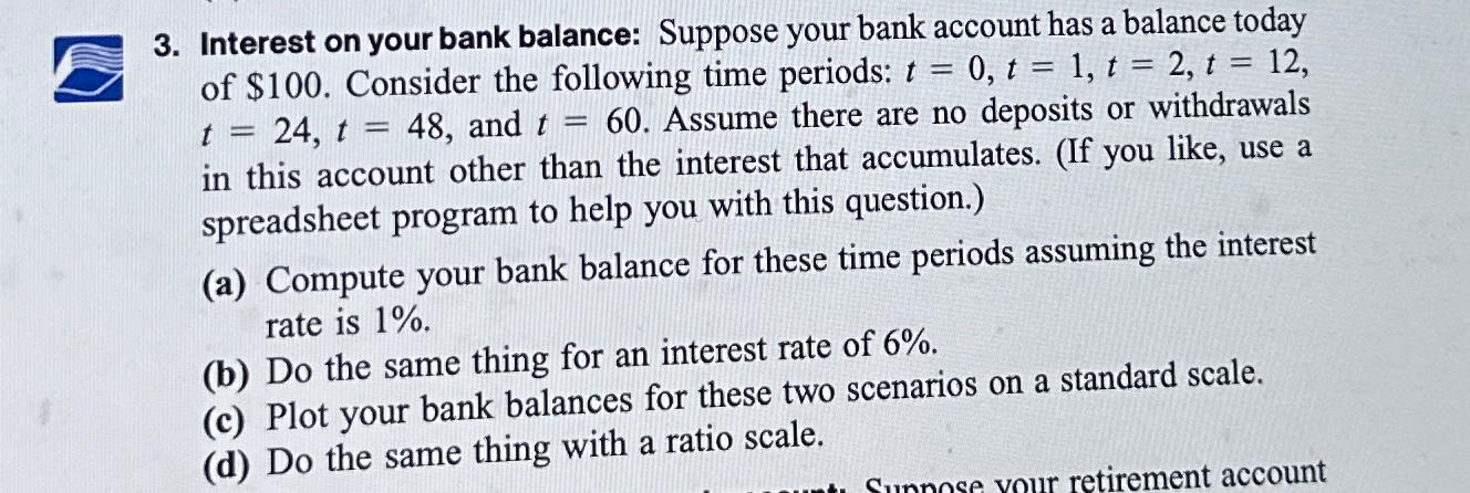 Solved Interest on your bank balance: Suppose your bank | Chegg.com