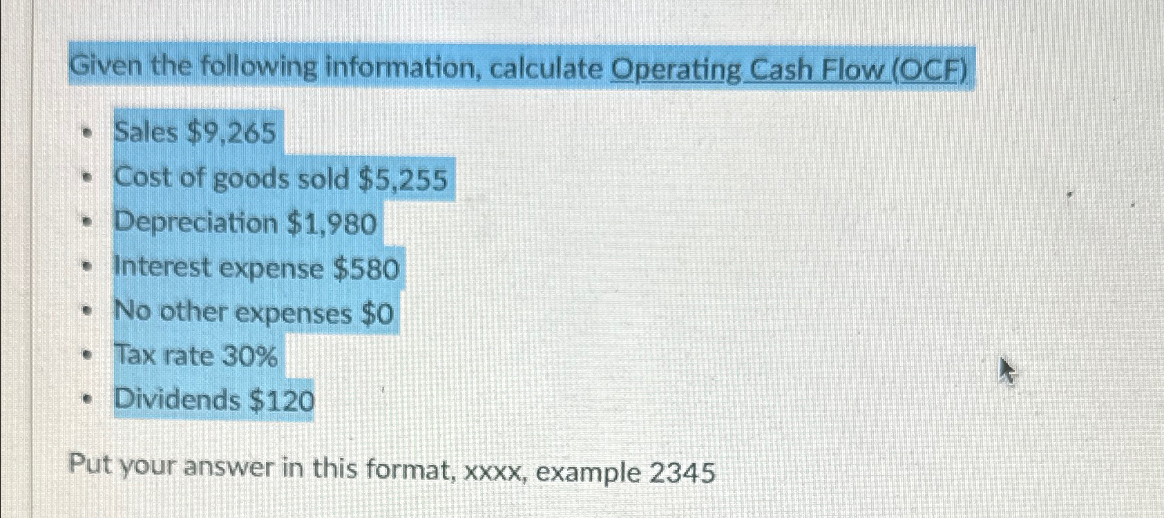 Solved Given the following information, calculate Operating | Chegg.com