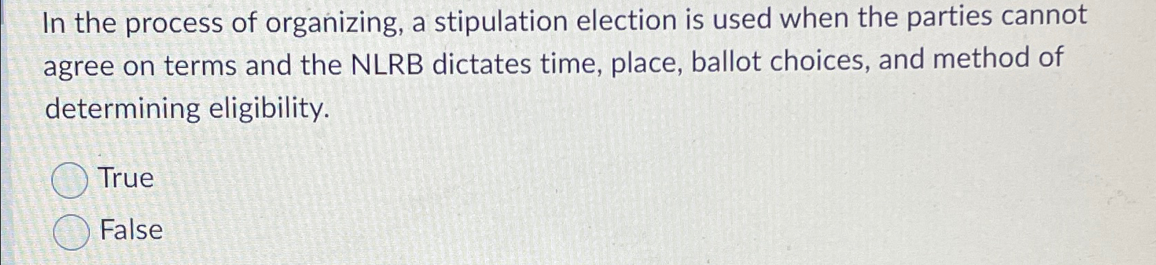 Solved In the process of organizing, a stipulation election | Chegg.com
