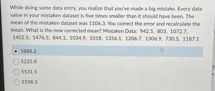 Solved While doing some data entry, you realize that you've | Chegg.com
