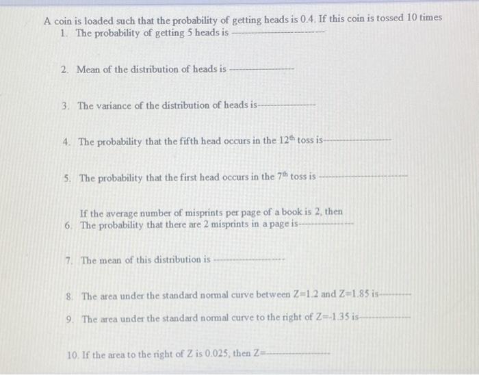 Solved A coin is loaded such that the probability of getting | Chegg.com