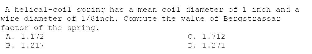 Solved A helical-coil spring has a mean coil diameter of 1 | Chegg.com