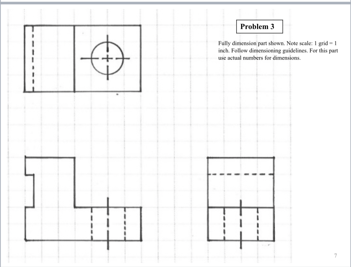 Solved FULLY DIMENSION. Scale 1 ﻿grid=1 ﻿in | Chegg.com