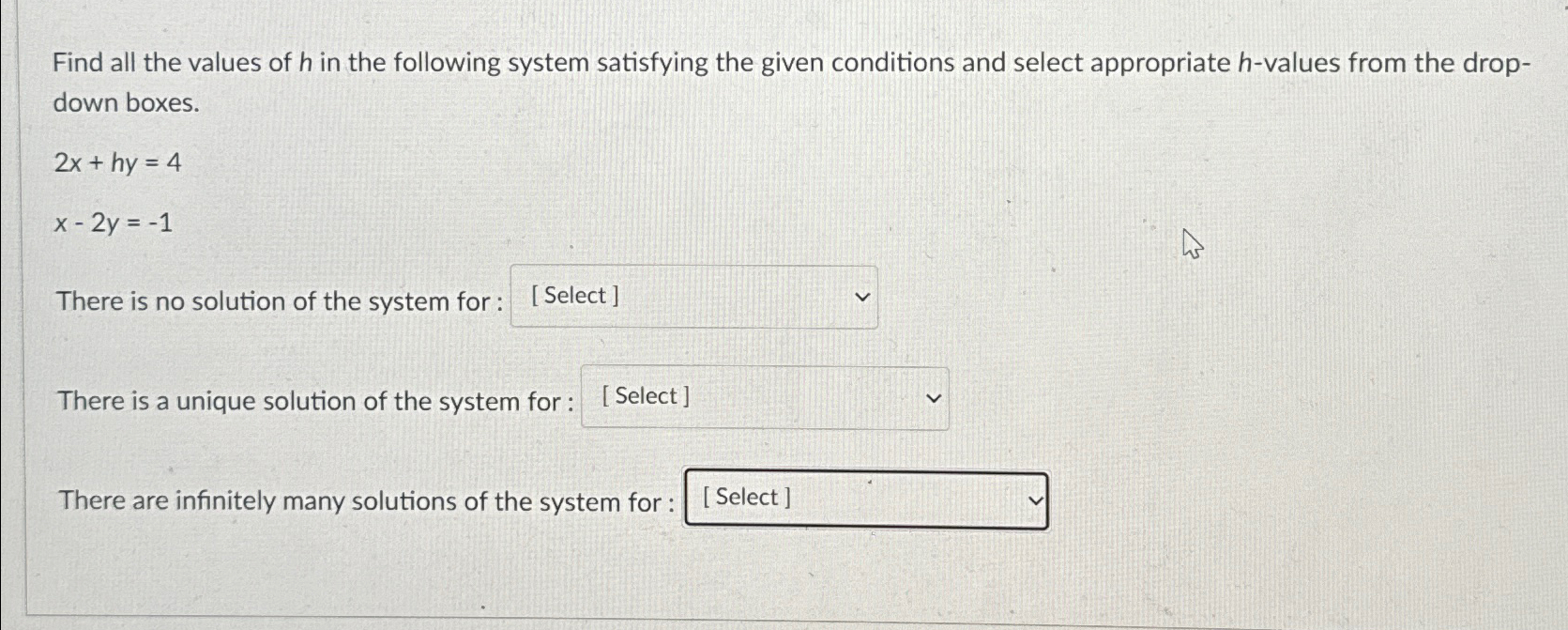 Solved Find all the values of h ﻿in the following system | Chegg.com