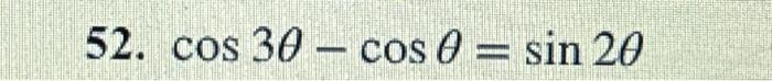 Solved 3θ−cosθ=sin2θExercise: Solving a Trigonometric | Chegg.com