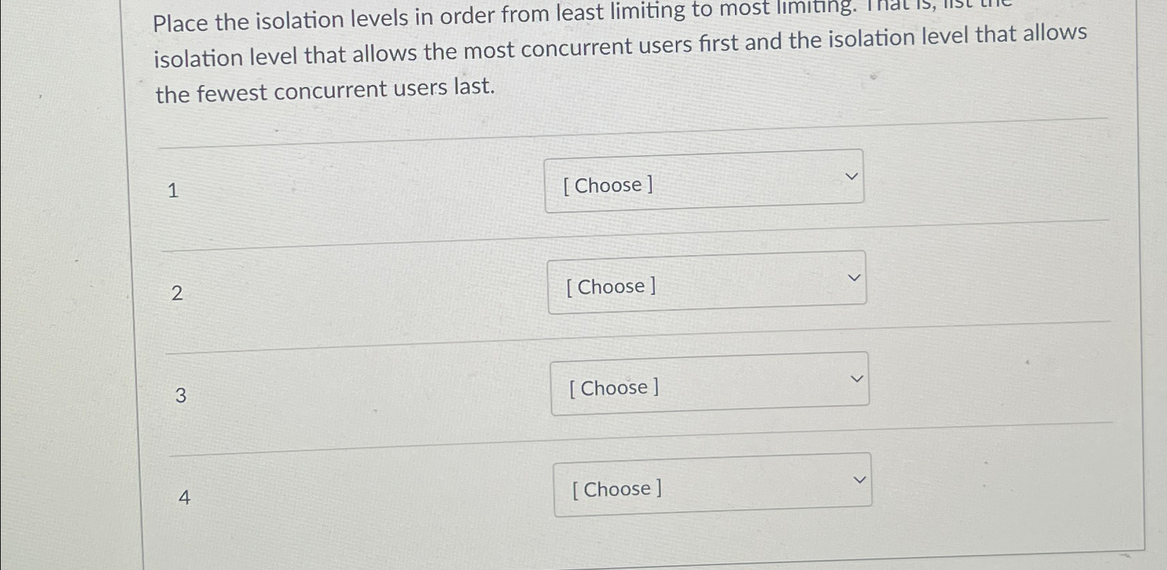Solved Place the isolation levels in order from least | Chegg.com