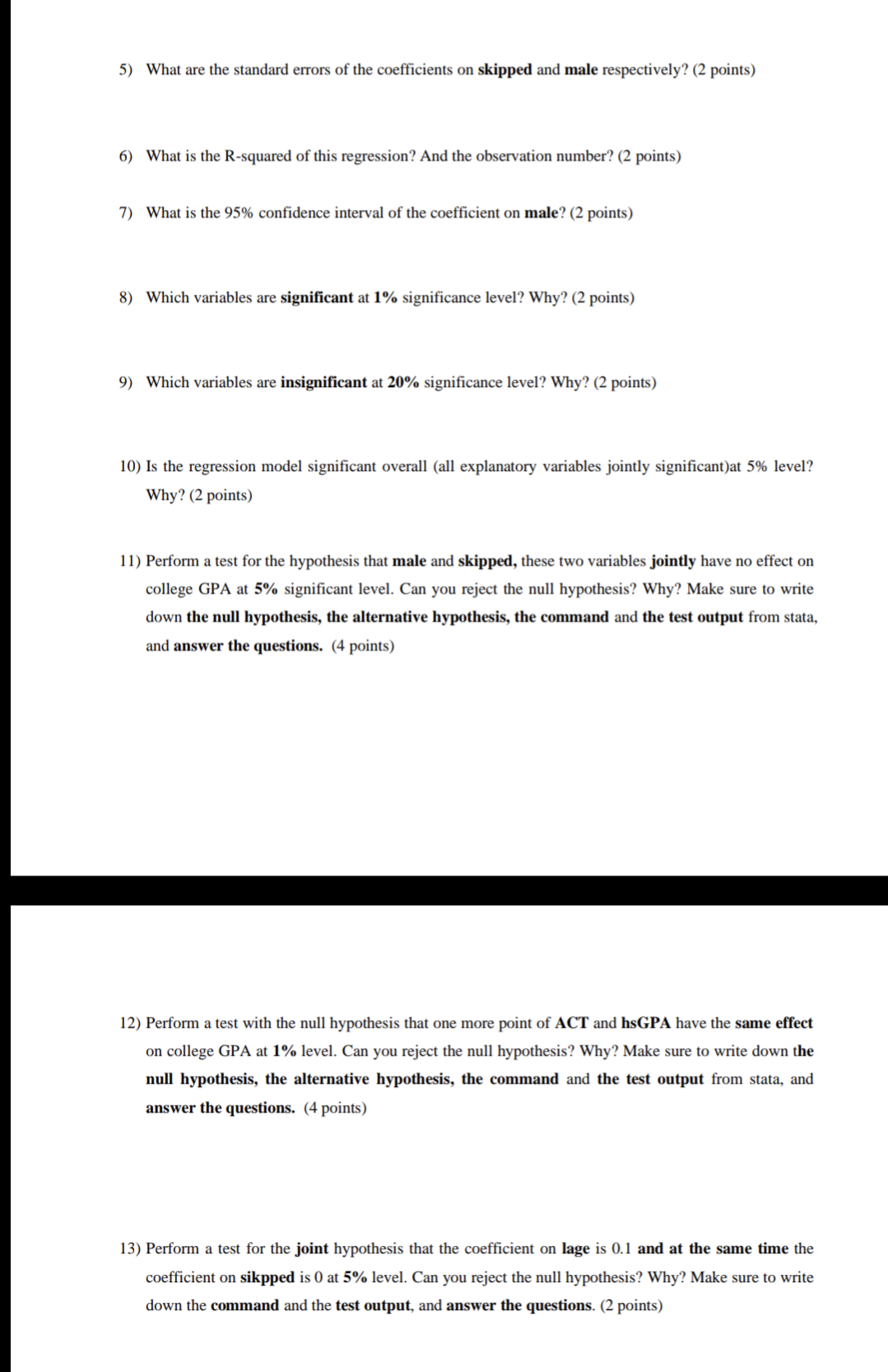 Solved Use the dataset file GPA1.dta to do the following | Chegg.com