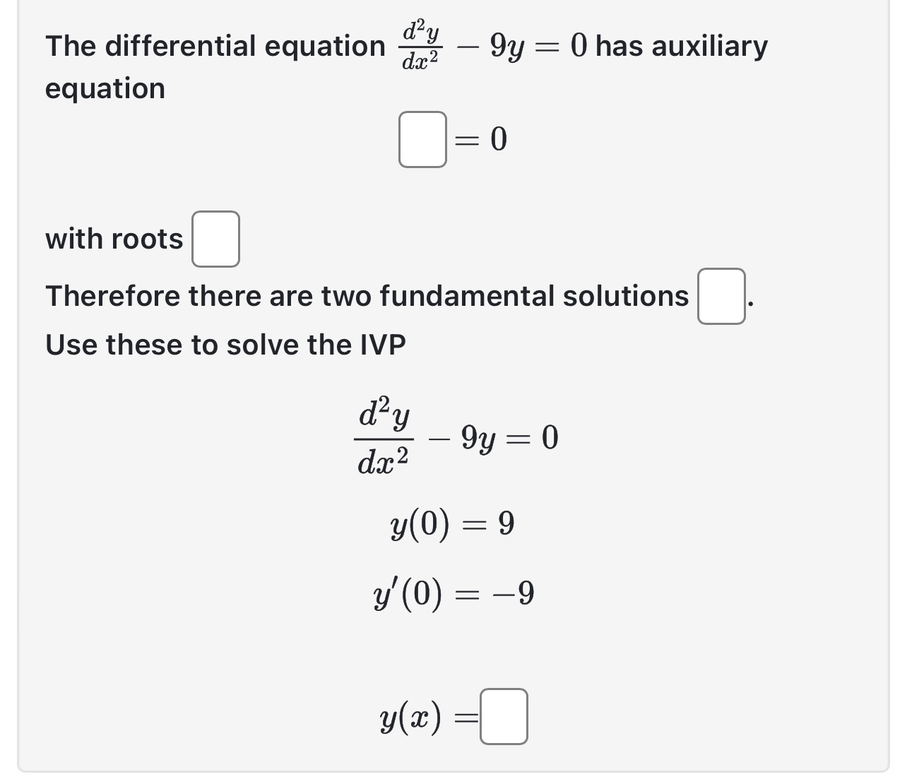 Solved The differential equation d2ydx2-9y=0 ﻿has auxiliary | Chegg.com