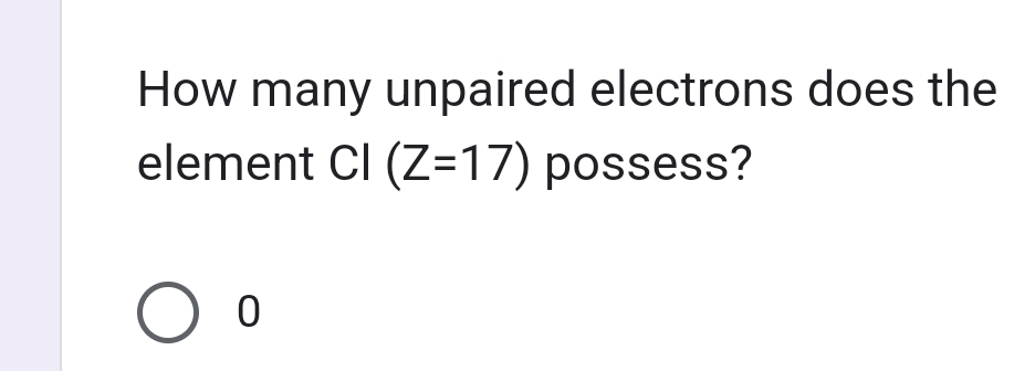 Solved How many unpaired electrons does the element )=(17 | Chegg.com